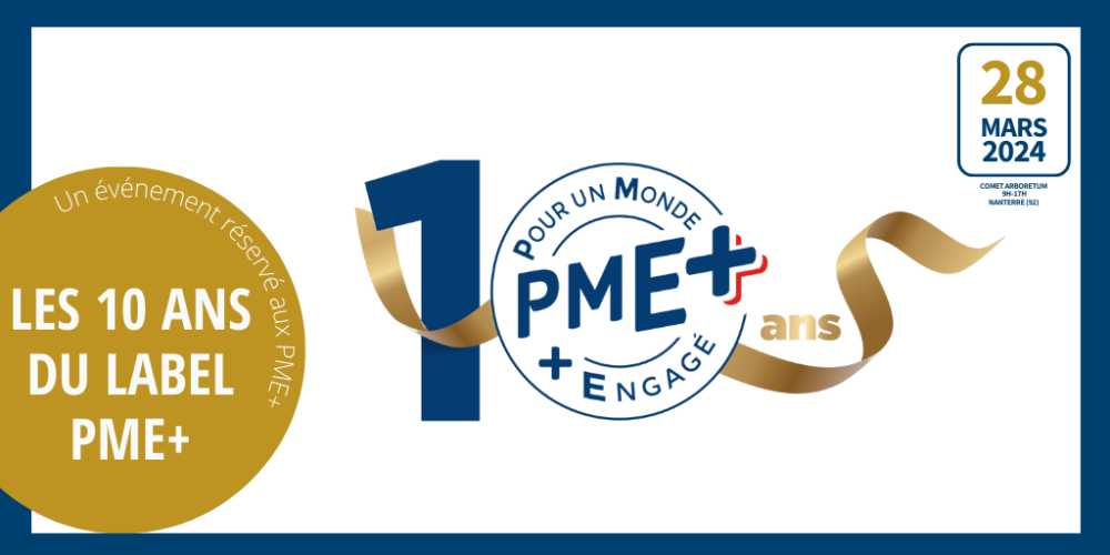 Une journée pour célébrer les 10 ans du Label PME+ - Label PME+